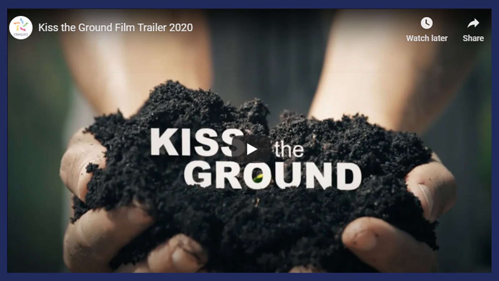 ‘Kiss The Ground’ Documentary - Stargate